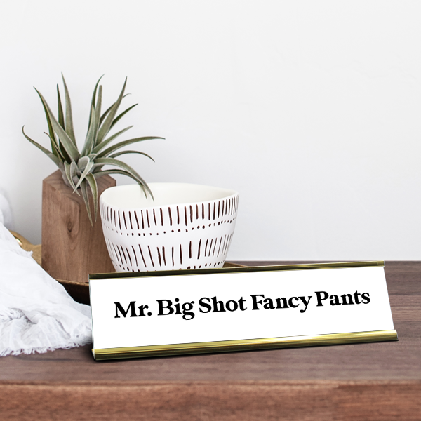 Mr. Big Shot Fancy Pants Engraved Plastic Funny Desk Plate with ...